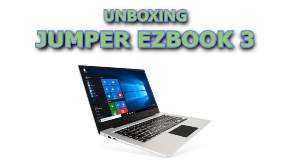 UNBOXING: Jumper EZBOOK 3 un ultrabook con procesador Intel Apollo Lake ...
