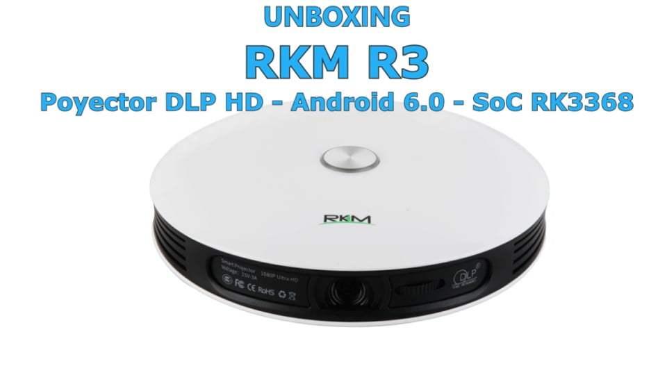 UNBOXING: RKM R3 un proyector HD con SoC Octa Core y Android 6.0
